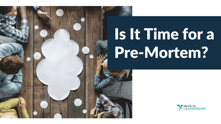 What Does a Pre-Mortem Look Like? - Incite to Leadership