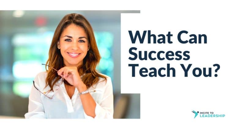 What Can You Learn From Success? - Incite to Leadership