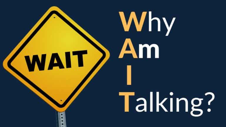 Why Am I Talking? Using WAIT to Improve Meetings - Incite to Leadership